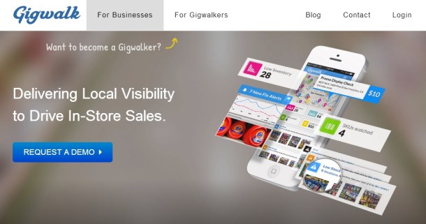 Gigwalk memanfaatkan pekerja lepas untuk memantau dan memastikan bahwa ...